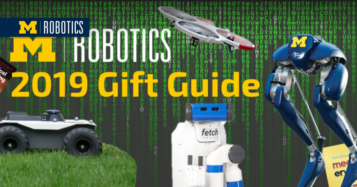 Michigan Robotics 2019 Gift Guide